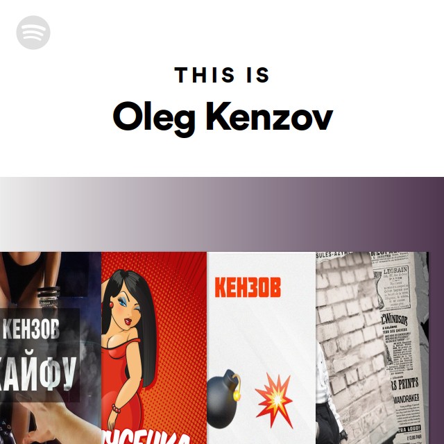 This Is Oleg Kenzov - playlist by Spotify | Spotify