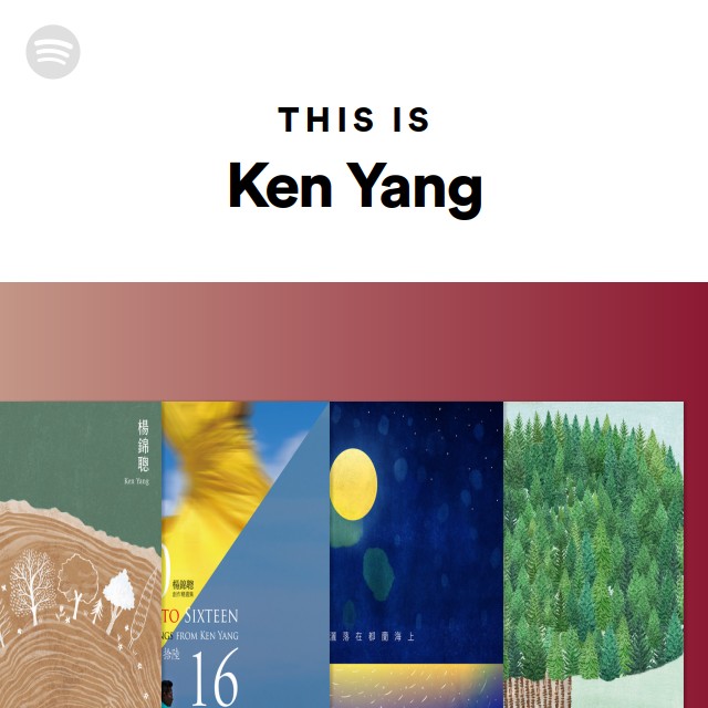 This Is Ken Yang - playlist by Spotify | Spotify
