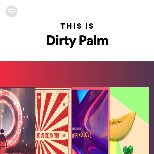 This Is Dirty Palm - playlist by Spotify | Spotify