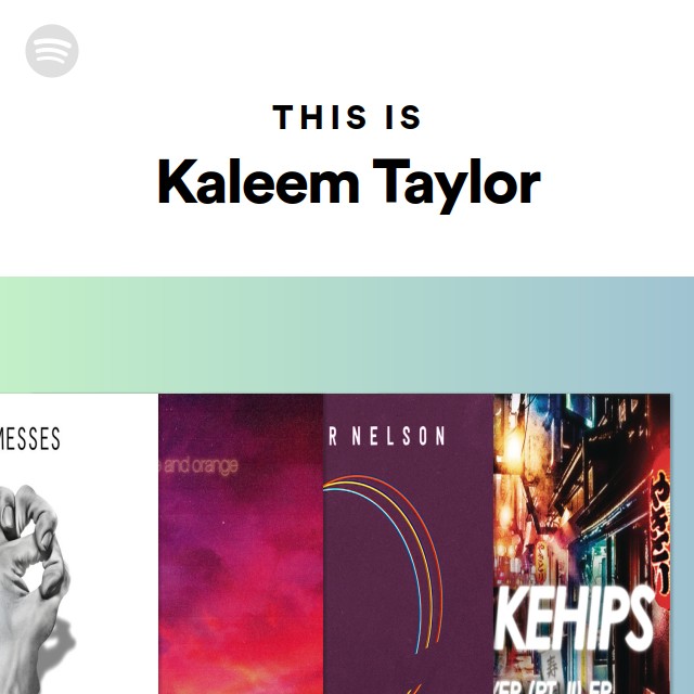 This Is Kaleem Taylor - playlist by Spotify | Spotify