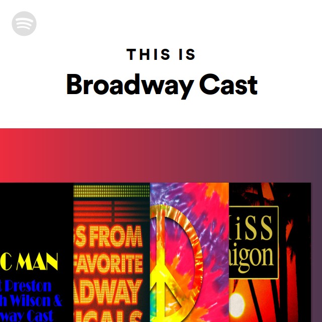 This Is Broadway Cast - playlist by Spotify | Spotify