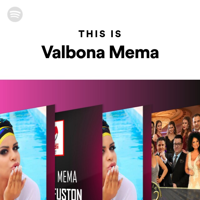This Is Valbona Mema - playlist by Spotify | Spotify