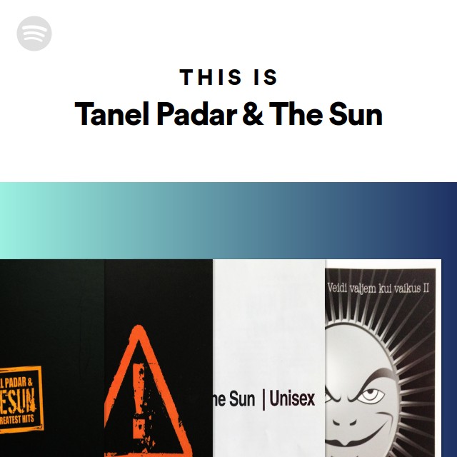 This Is Tanel Padar & The Sun - playlist by Spotify | Spotify