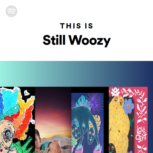 Still Woozy | Spotify