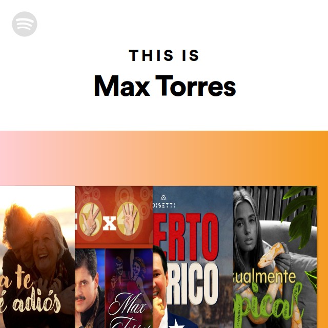 This Is Max Torres - playlist by Spotify | Spotify