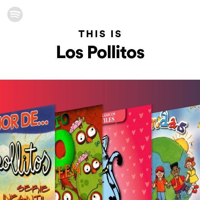 This Is Los Pollitos - playlist by Spotify | Spotify