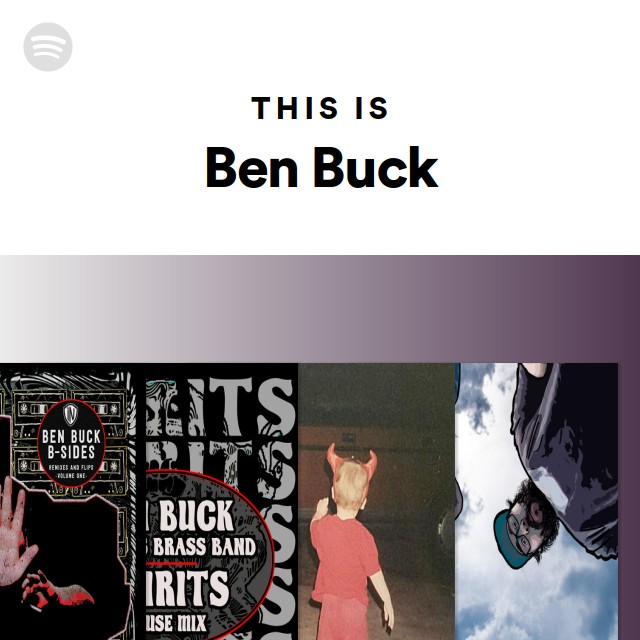 This Is Ben Buck - playlist by Spotify | Spotify