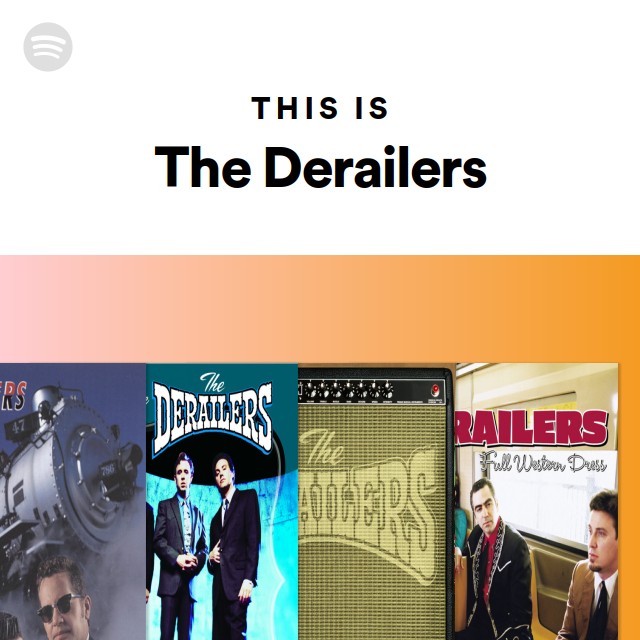This Is The Derailers - playlist by Spotify | Spotify
