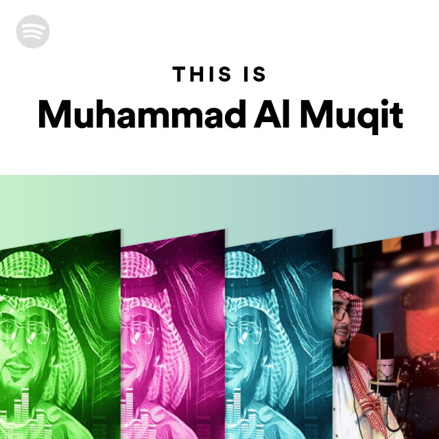 This Is Muhammad Al Muqit - playlist by Spotify | Spotify