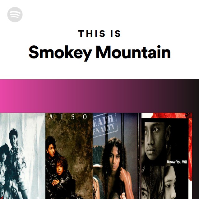 This Is Smokey Mountain - playlist by Spotify | Spotify