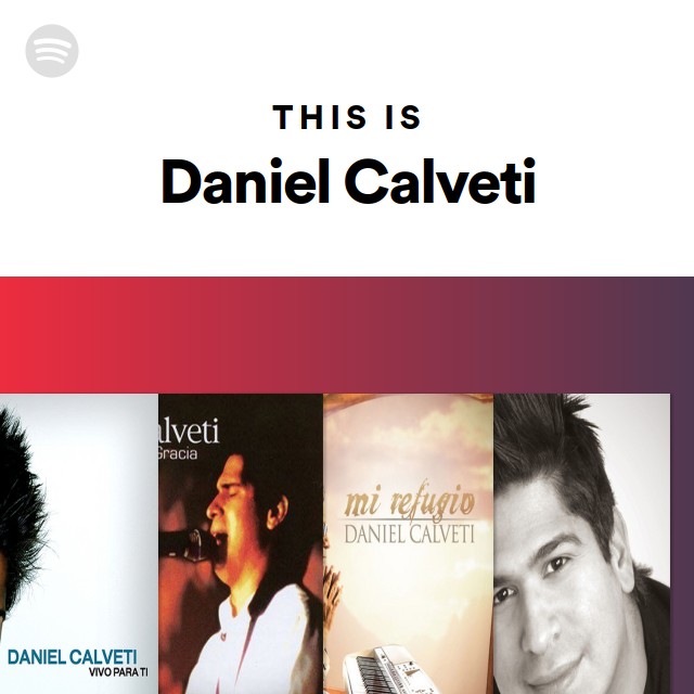 This Is Daniel Calveti - playlist by Spotify | Spotify