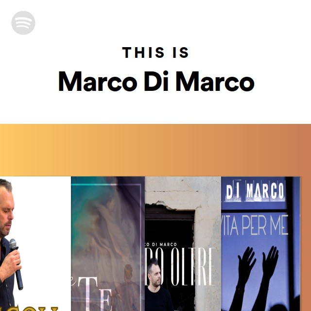 This Is Marco Di Marco - playlist by Spotify | Spotify