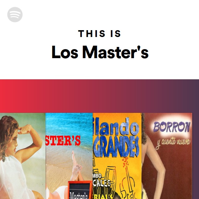 This Is Los Master's - playlist by Spotify | Spotify