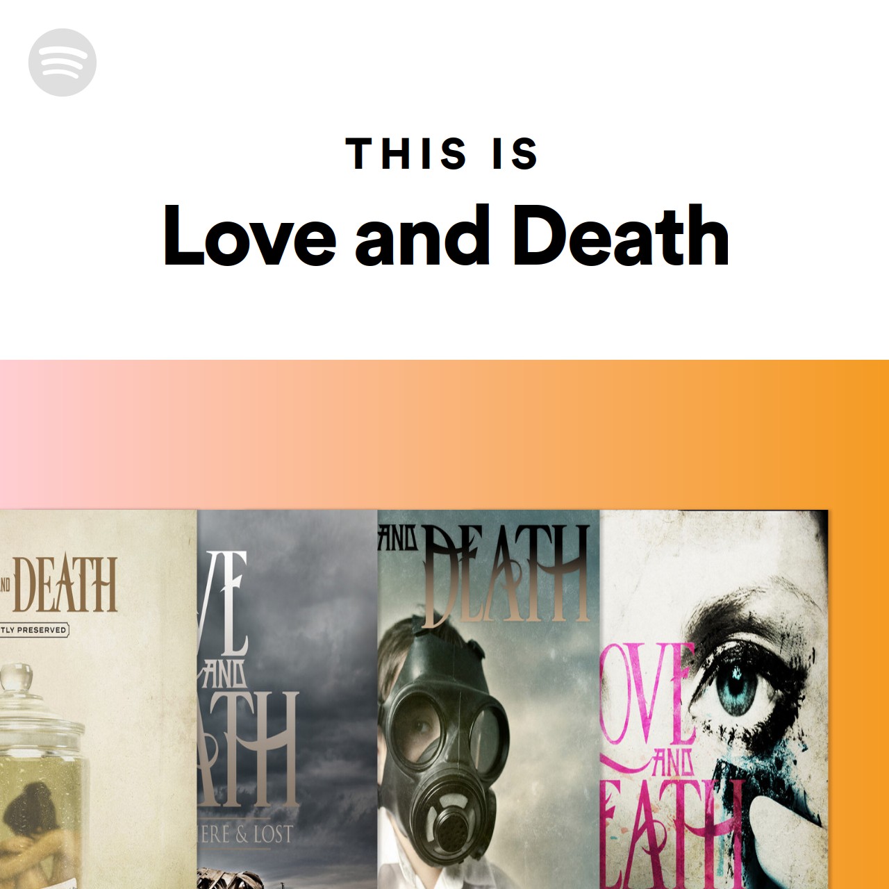 This Is Love and Death | Spotify Playlist
