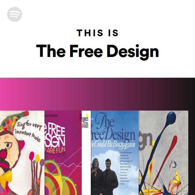 This Is The Free Design Playlist By Spotify Spotify