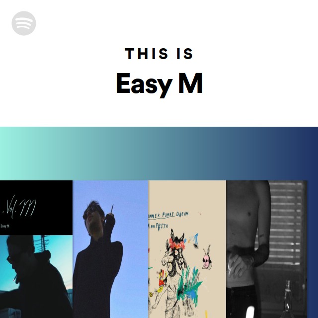 This Is Easy M - playlist by Spotify | Spotify