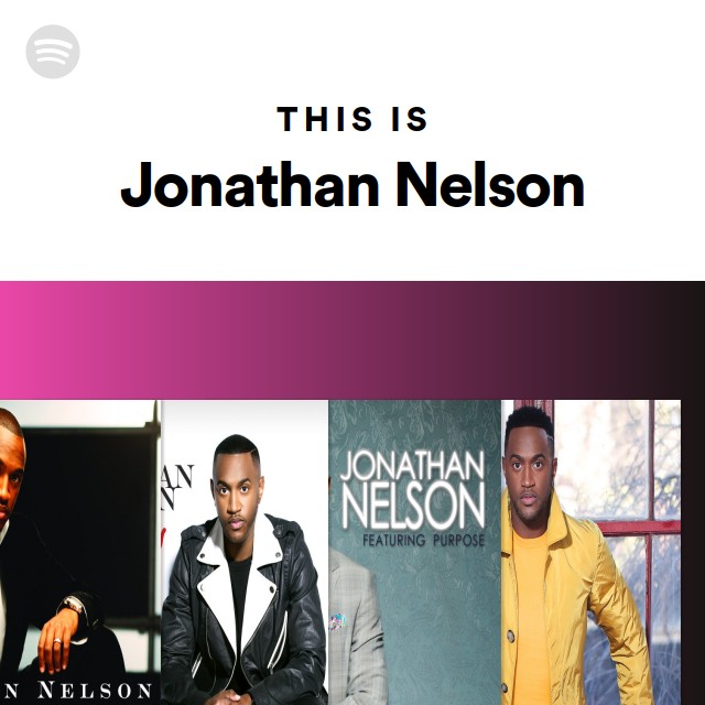 This Is Jonathan Nelson - playlist by Spotify | Spotify