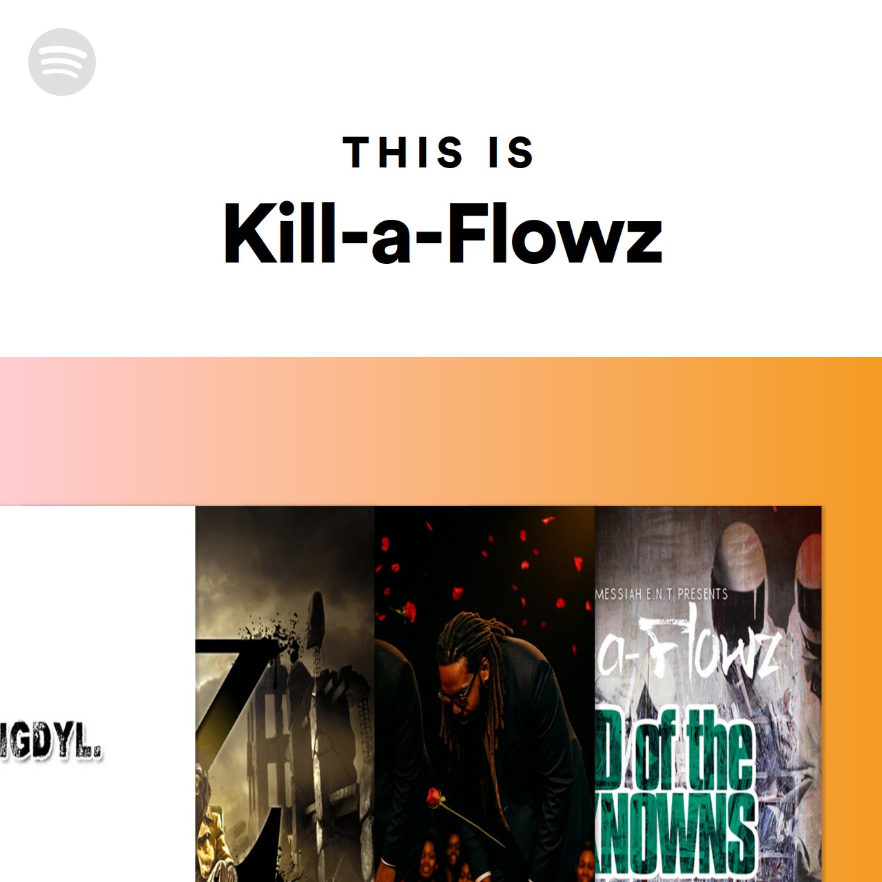 This Is Kill-a-Flowz | Spotify Playlist