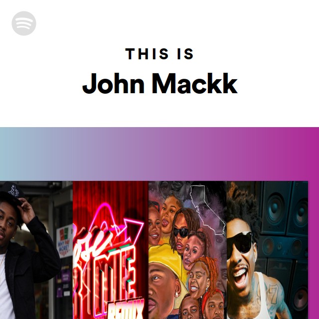 This Is John Mackk - playlist by Spotify | Spotify
