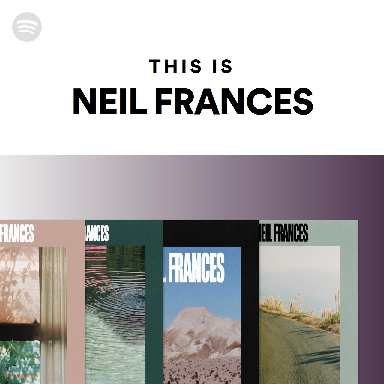 This Is NEIL FRANCES | Spotify Playlist