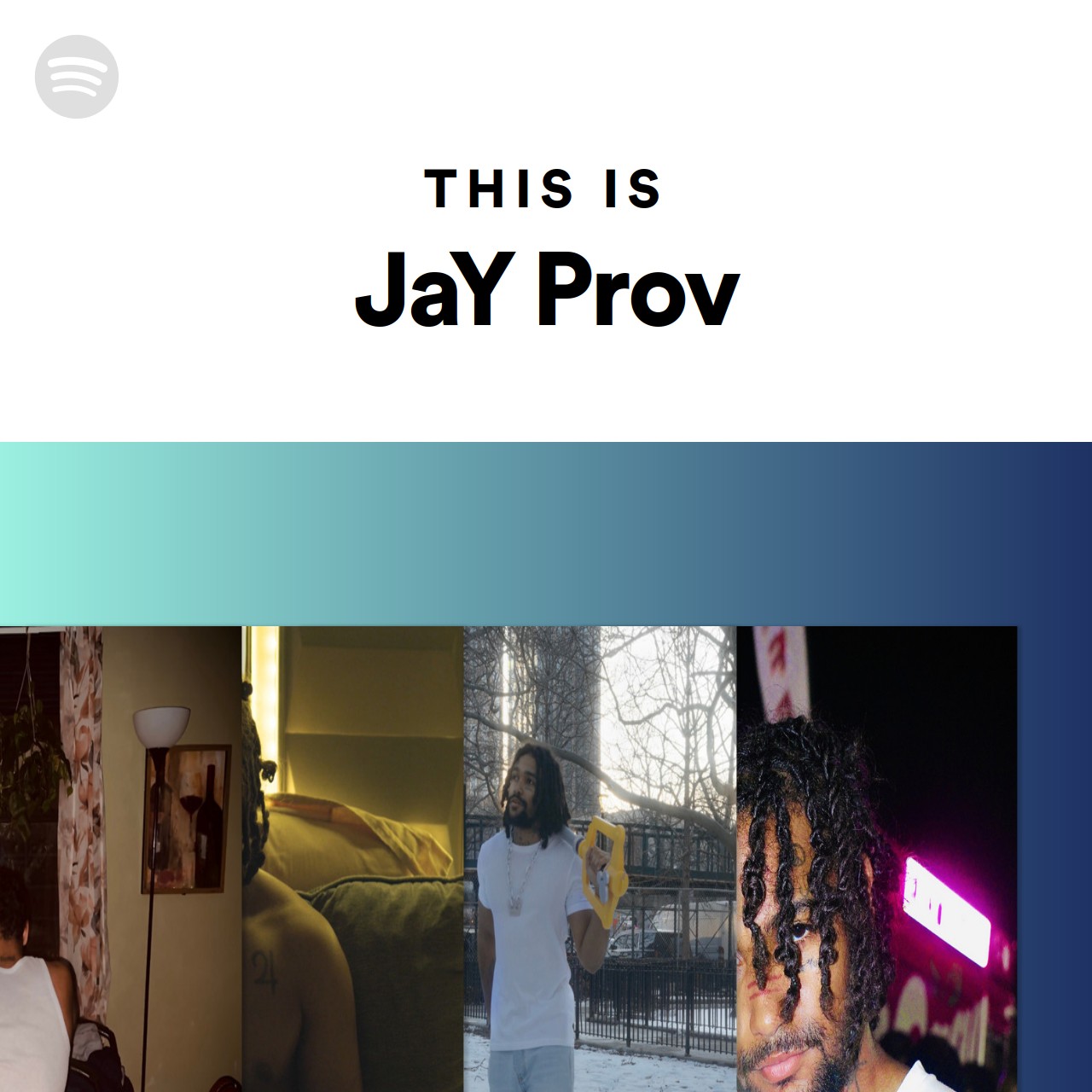 This Is JaY Prov | Spotify Playlist
