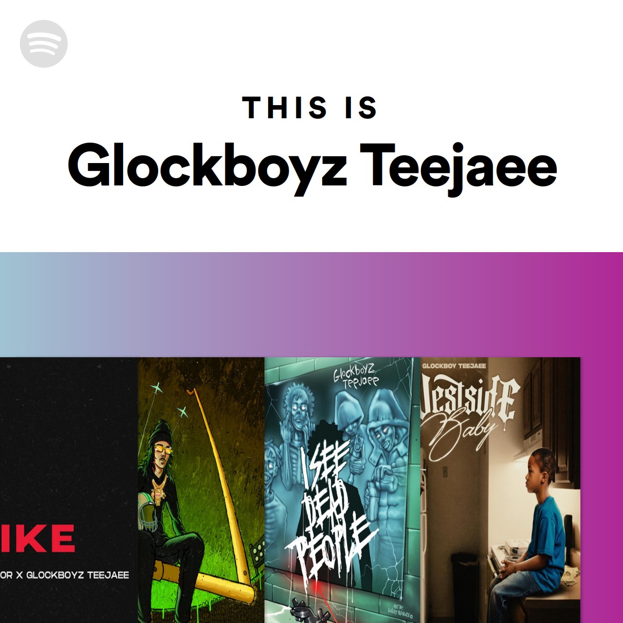 This Is Glockboyz Teejaee | Spotify Playlist