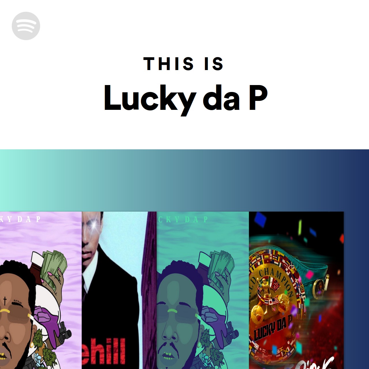 This Is Lucky da P | Spotify Playlist