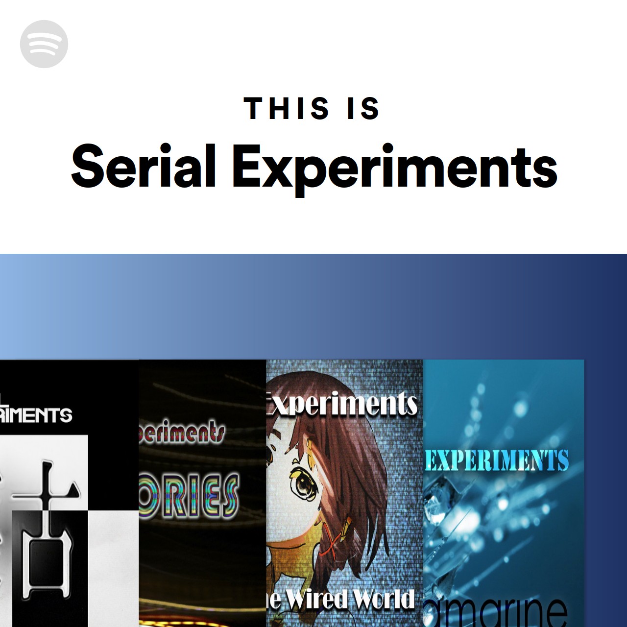 This Is Serial Experiments | Spotify Playlist