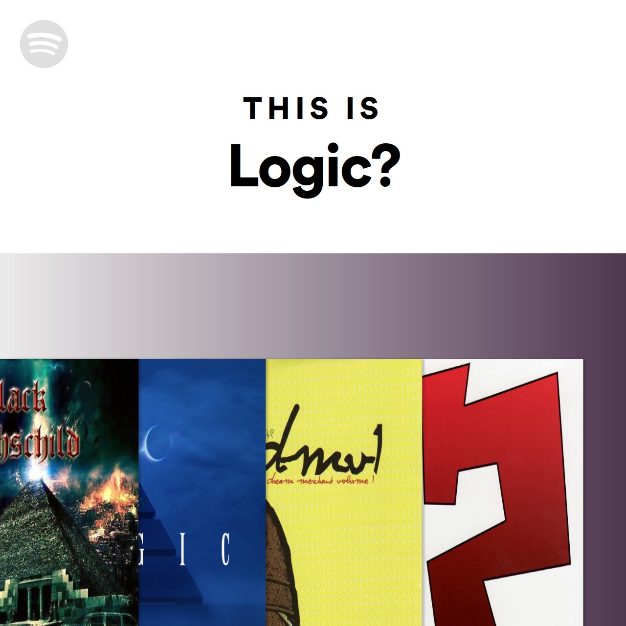 This Is Logic? | Spotify Playlist