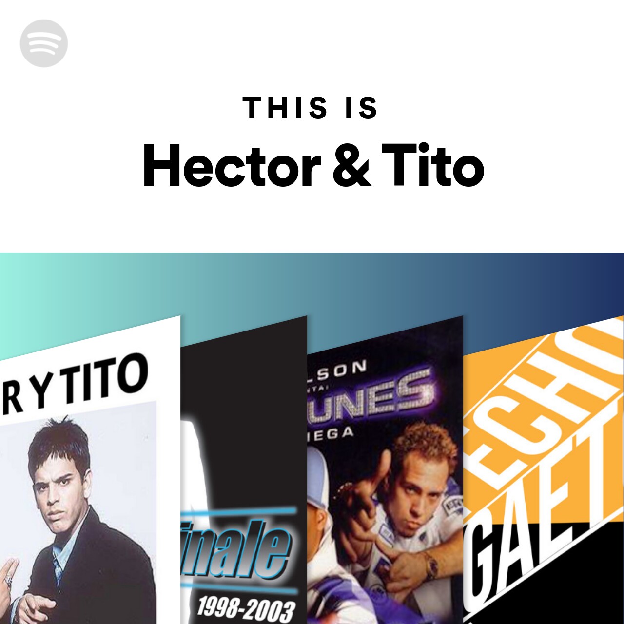 This Is Hector & Tito | Spotify Playlist