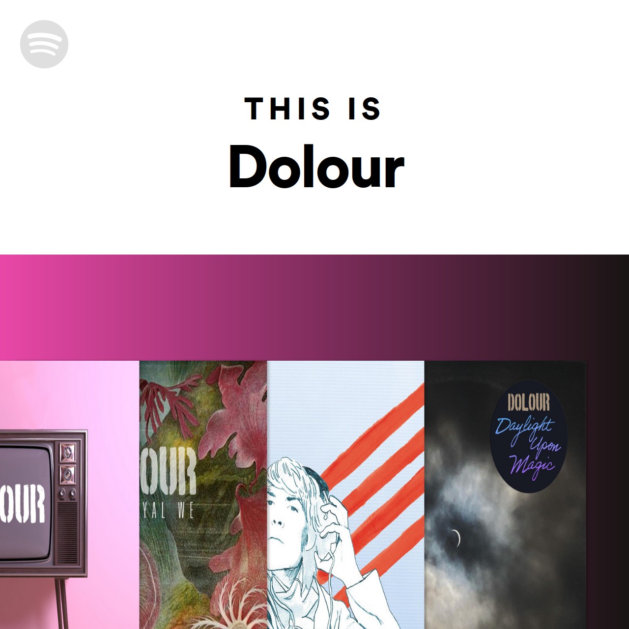 This Is Dolour | Spotify Playlist