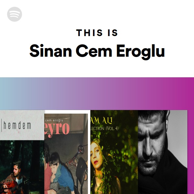 This Is Sinan Cem Eroglu - playlist by Spotify | Spotify