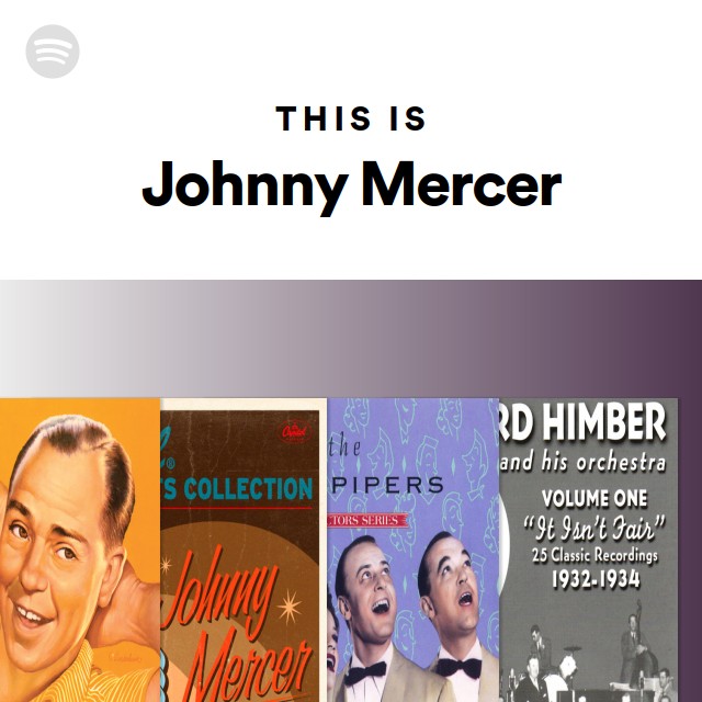 This Is Johnny Mercer - playlist by Spotify | Spotify