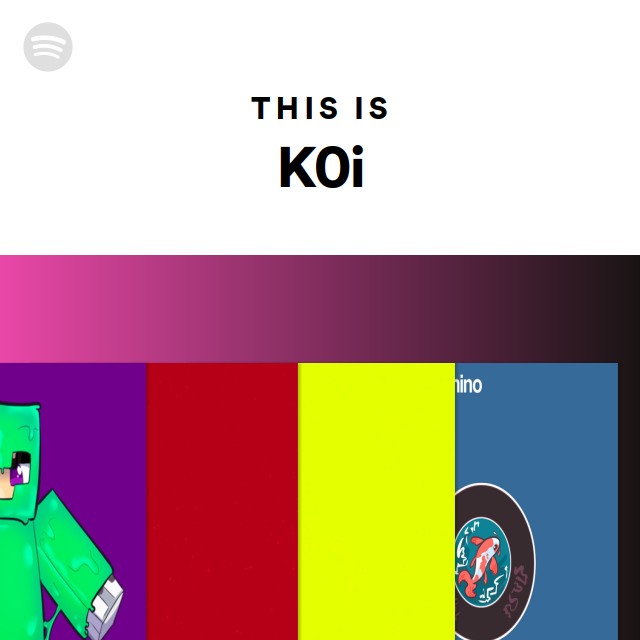 This Is K0i - playlist by Spotify | Spotify