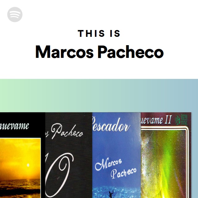 This Is Marcos Pacheco | Spotify Playlist
