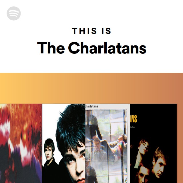 The Charlatans | Spotify - Listen Free