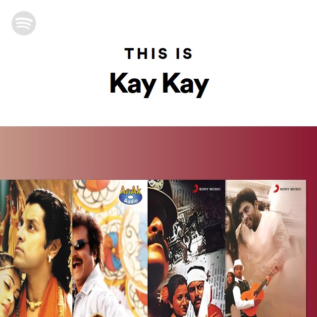 This Is Kay Kay - playlist by Spotify | Spotify