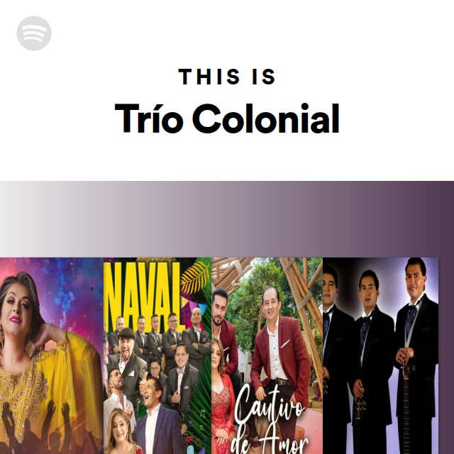 This Is Trío Colonial - playlist by Spotify | Spotify