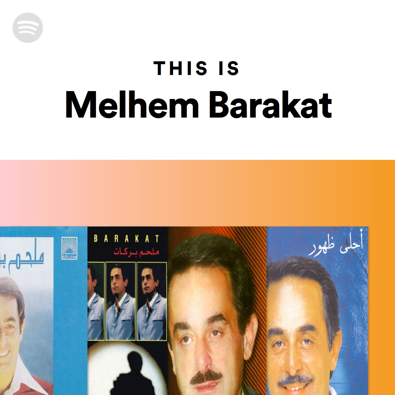 This Is Melhem Barakat | Spotify Playlist