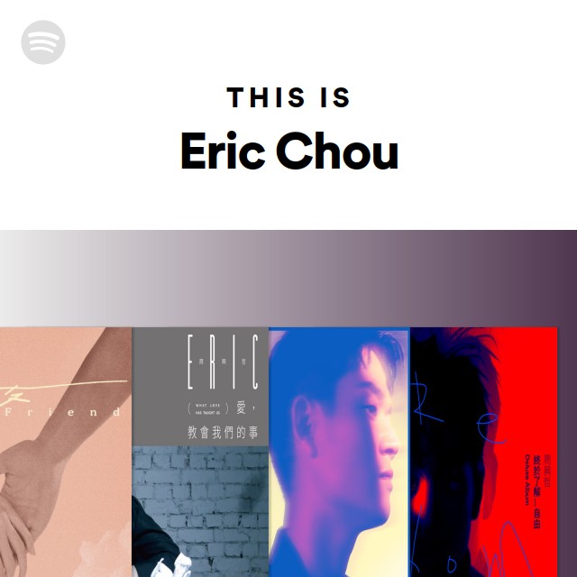 This Is Eric Chou - playlist by Spotify | Spotify