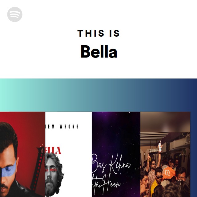 This Is Bella - playlist by Spotify | Spotify