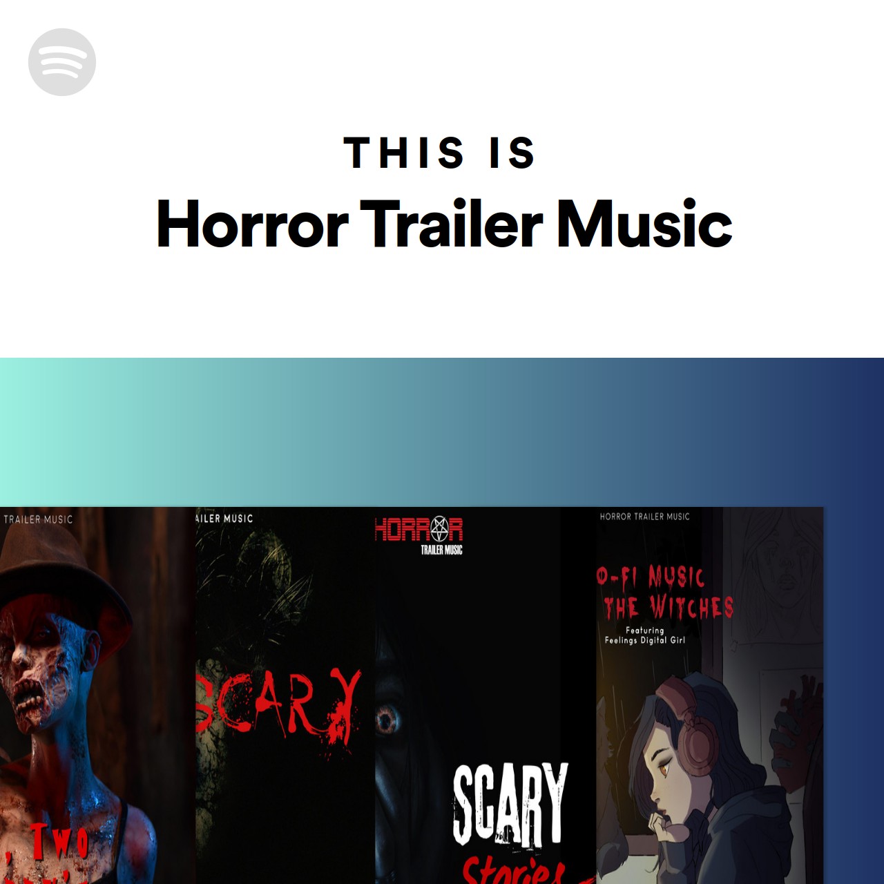 This Is Horror Trailer Music | Spotify Playlist