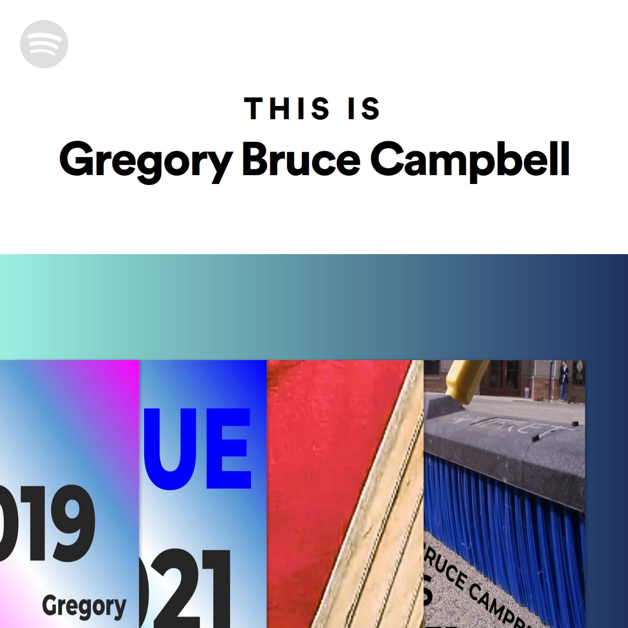 This Is Gregory Bruce Campbell | Spotify Playlist