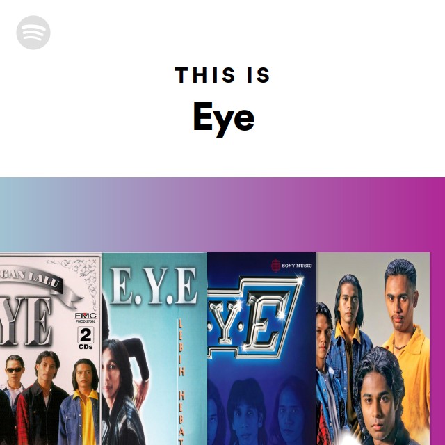 This Is Eye - playlist by Spotify | Spotify