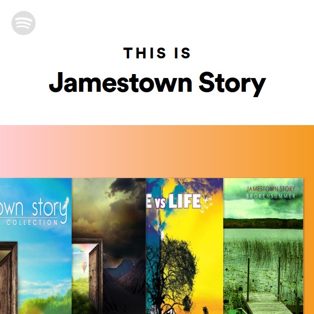 This Is Jamestown Story - playlist by Spotify | Spotify
