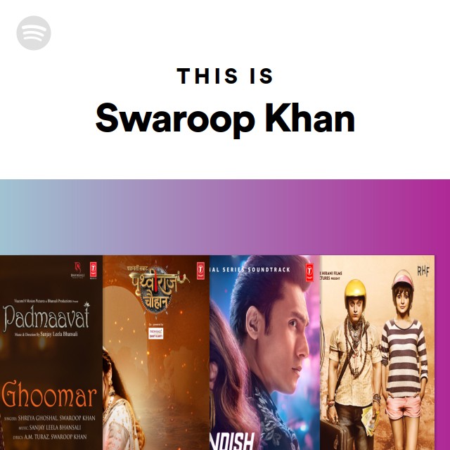 This Is Swaroop Khan - playlist by Spotify | Spotify