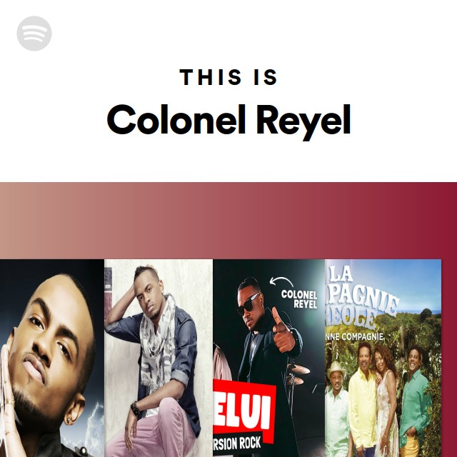 This Is Colonel Reyel - playlist by Spotify | Spotify