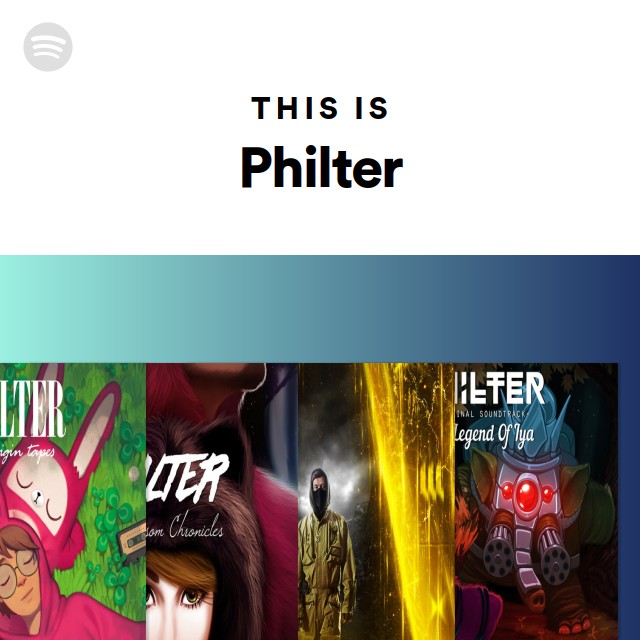 This Is Philter - playlist by Spotify | Spotify
