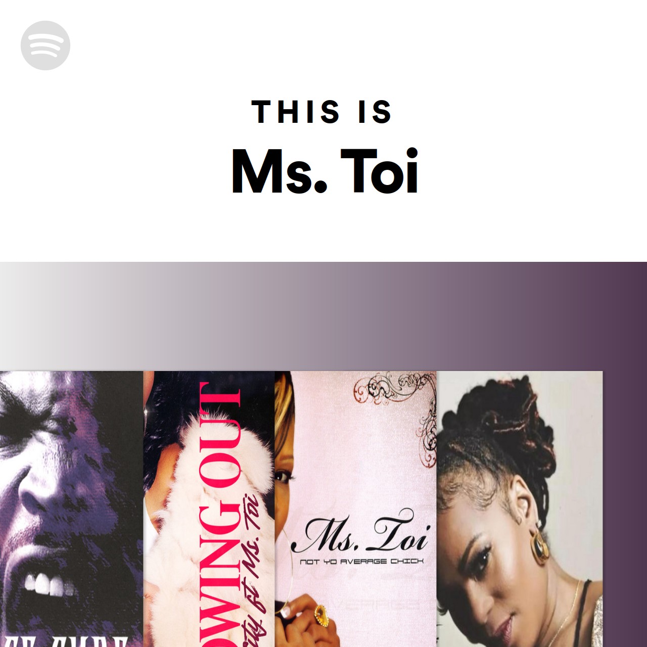 This Is Ms. Toi | Spotify Playlist