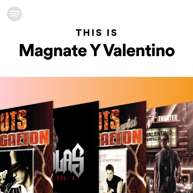 This Is Magnate Y Valentino - playlist by Spotify | Spotify